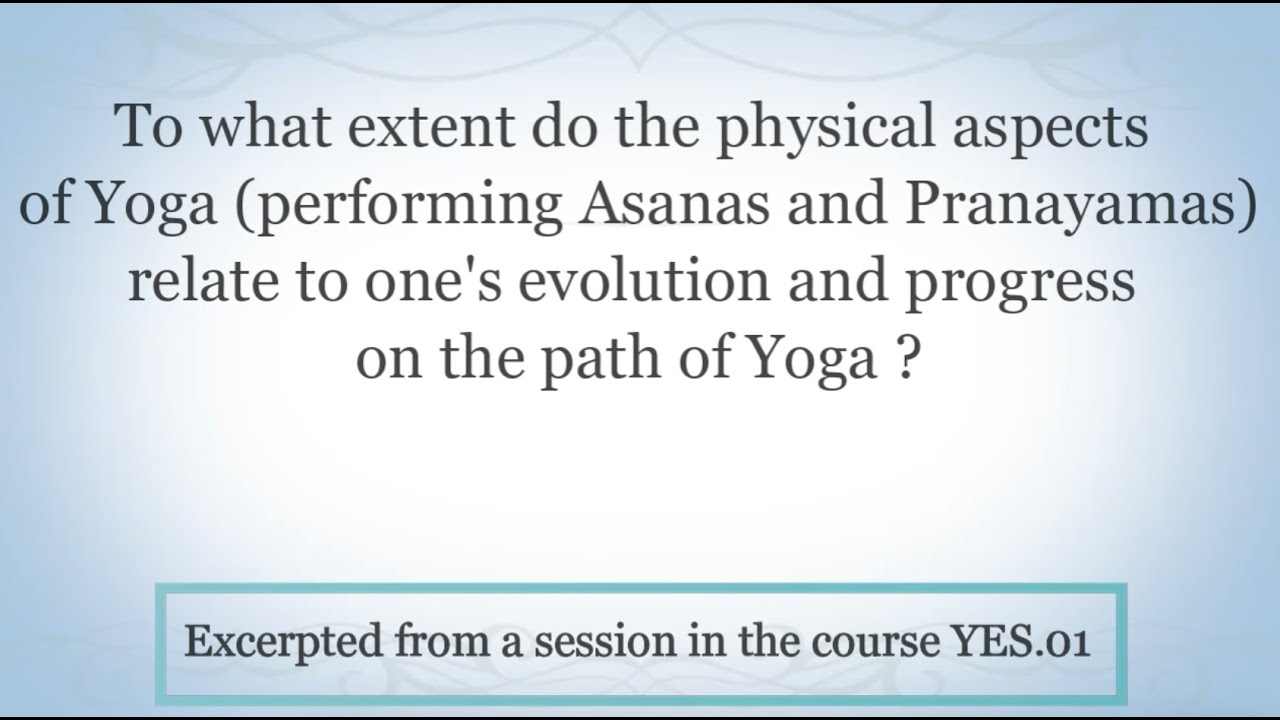 How important are the physical aspects of Yoga? | YES Q&A and FAQs ...