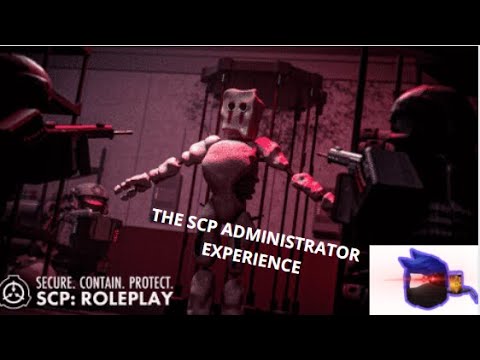 The SCP administrator experience(read desc) - YouTube