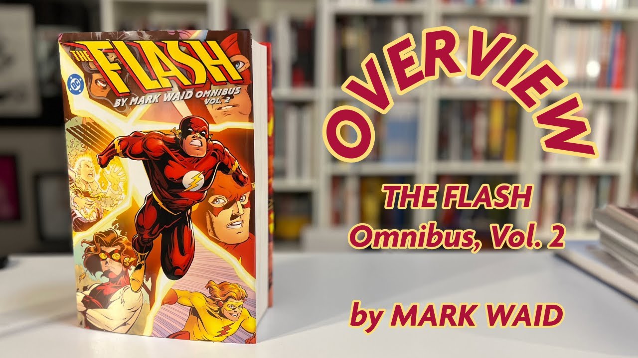 THE FLASH VOLUME 2 OMNIBUS BY MARK WAID OVERVIEW - YouTube