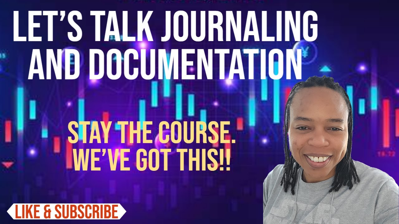 LET'S TALK ABOUT JOURNALING AND DOCUMENTATION. BORING BUT MUST BE DONE ...