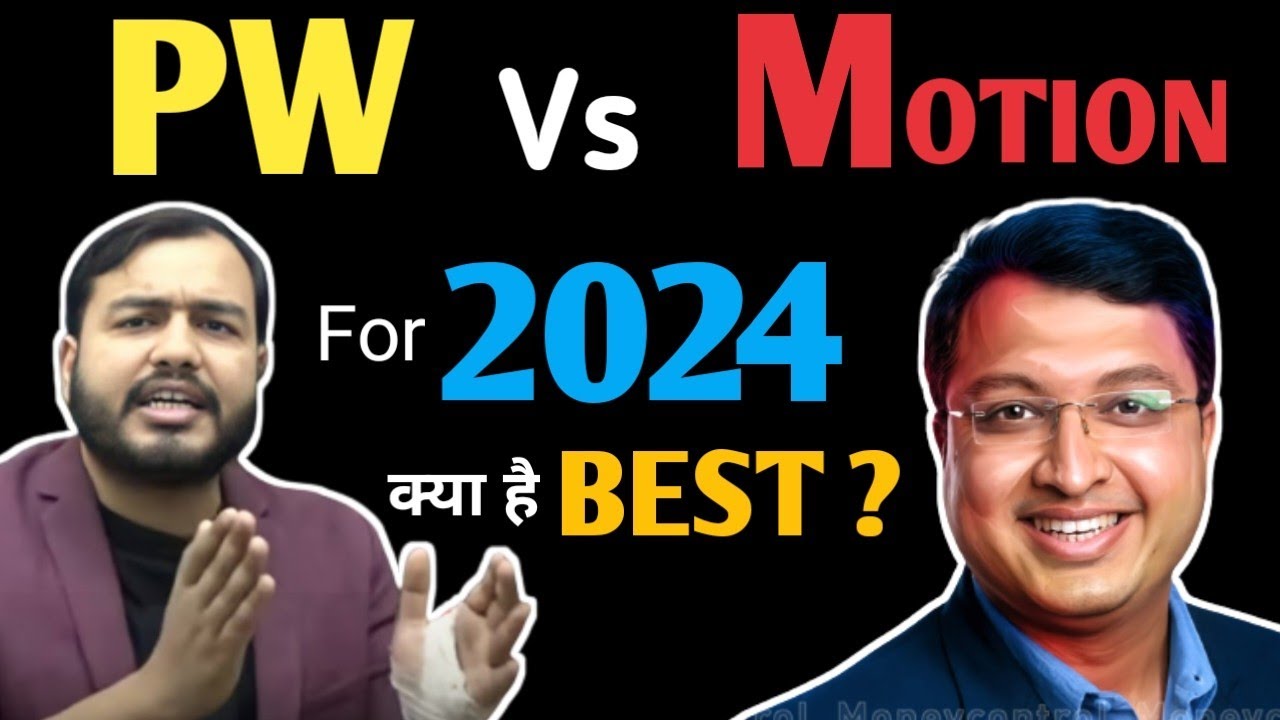 PW Vs Motion | 2024 में कौन है बेहतर ? - YouTube