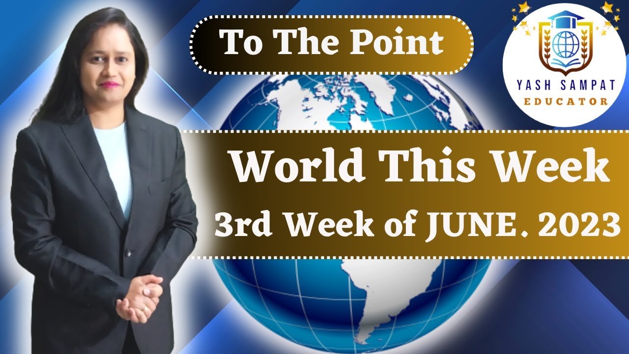 3rd Week of June 2023 | Weekly Current Affairs | UPSC | Banking Exams ...
