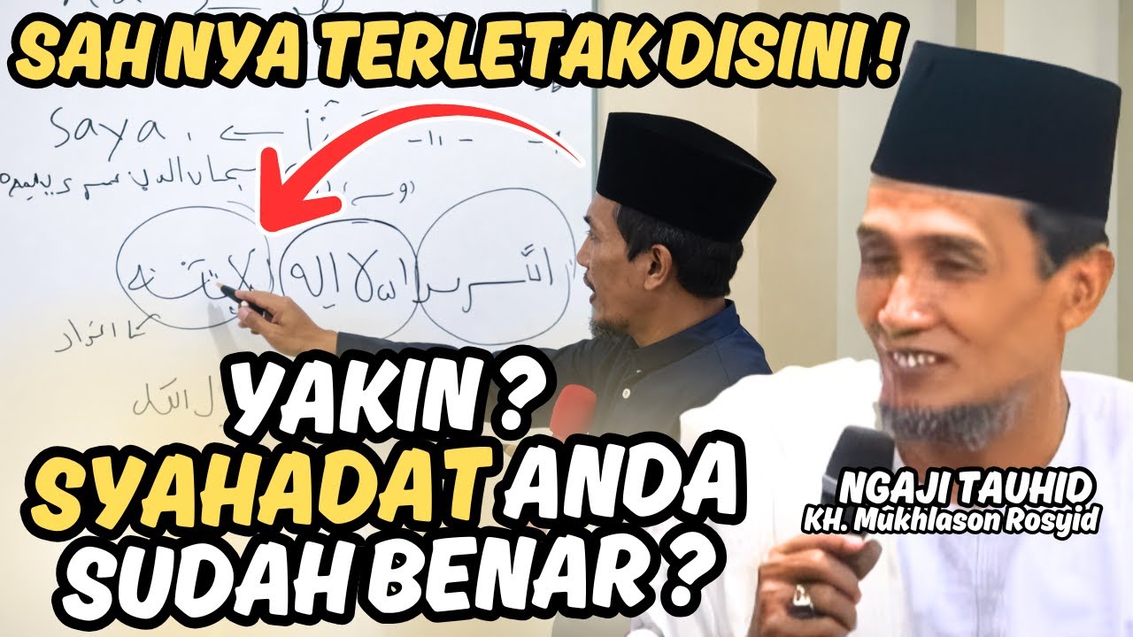 YAKIN SYAHADAT ANDA SUDAH BENAR ? BEGINI SYAHADAT YANG BENAR GUS ...