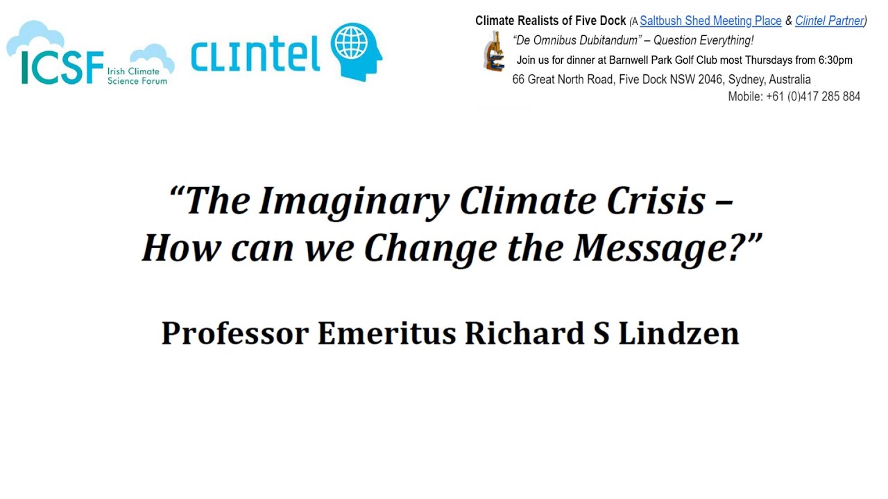 Richard Lindzen - The Imaginary Climate Crisis – How can we Change the ...