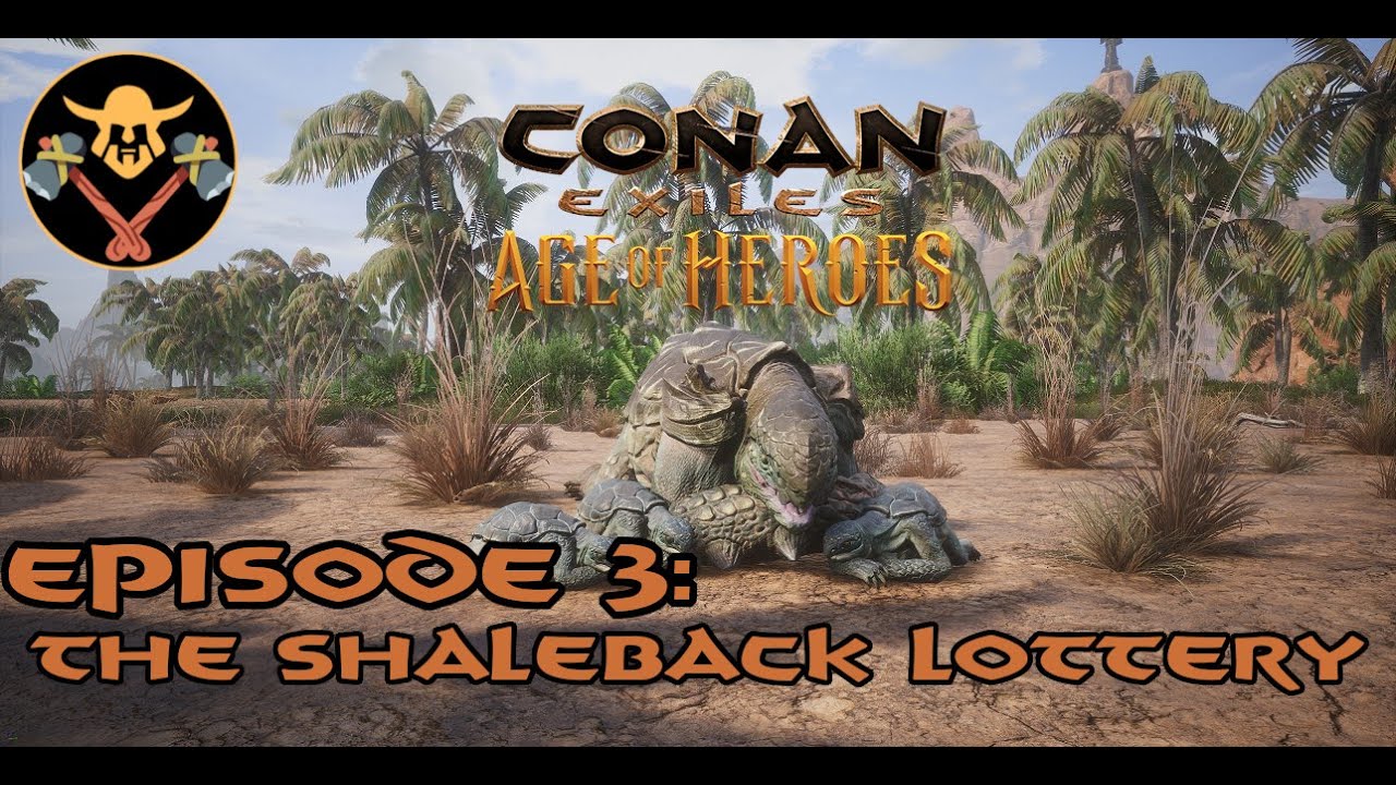 Conan Exiles - Age of Heroes - Episode 3: The Shaleback Lottery - YouTube