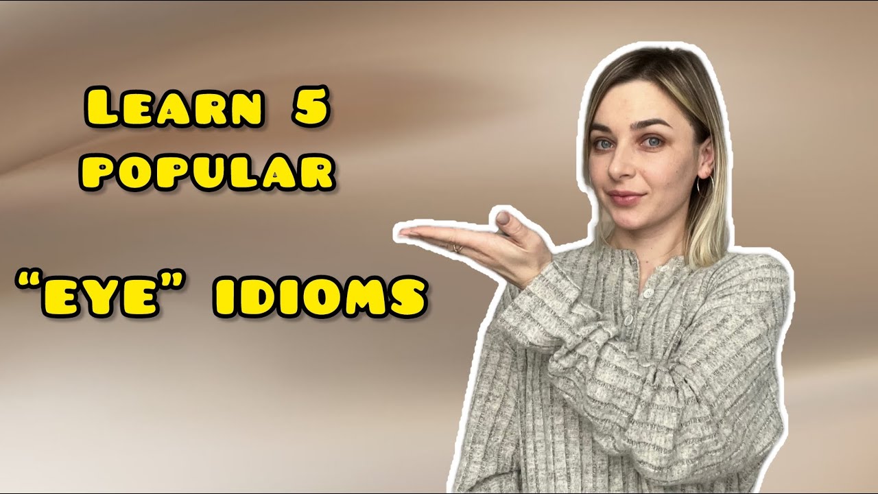 Eye idioms in the English language - YouTube