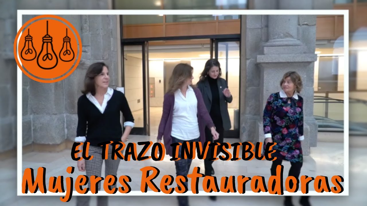 El Trazo Invisible: Mujeres Restauradoras - AFTERWORK - YouTube