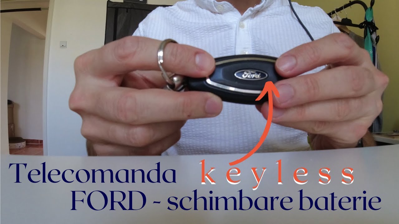 Schimbare Baterie Telecomanda Keyless Ford Focus Keyless Remote Ford