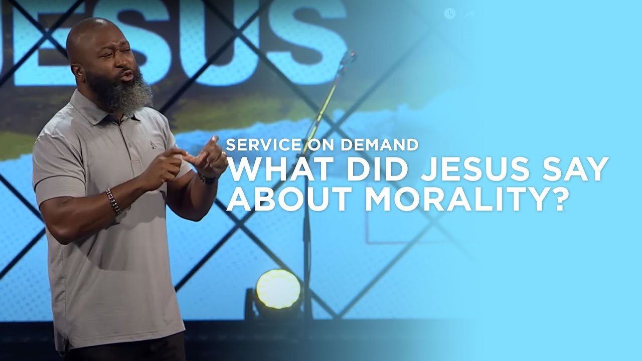 7/16/23 Service on Demand - What Did Jesus Say About Morality? - YouTube