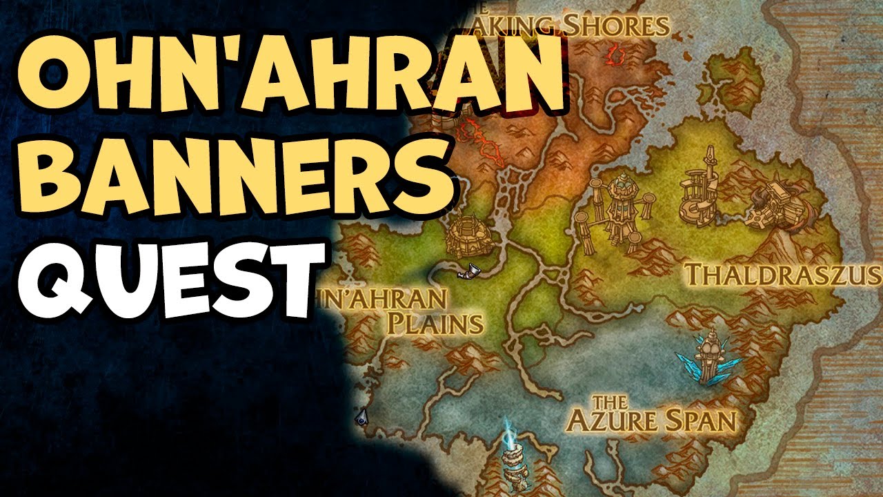 Ohn'ahran Banners WoW Quest - YouTube