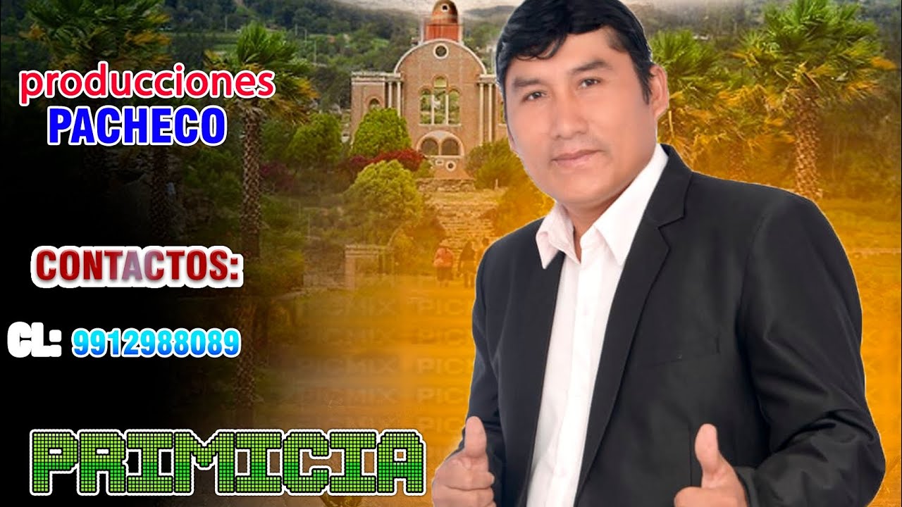 JORGE LUIS PACHECO (COMO NO TE VOY AMAR) HUACHO PERÚ PRIMICIAS 2023 ...