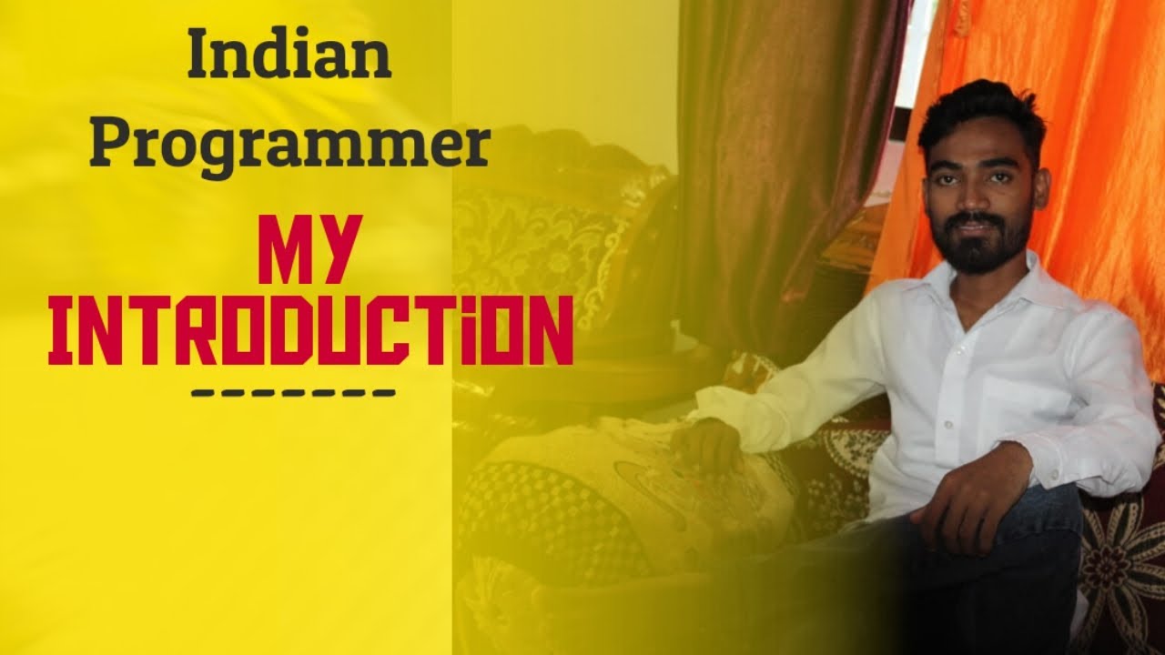 My Introduction| Indian Programmer. | Ajay Technologist - YouTube
