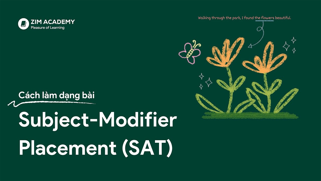 Cách làm dạng bài Subject-Modifier Placement trong SAT Reading ...