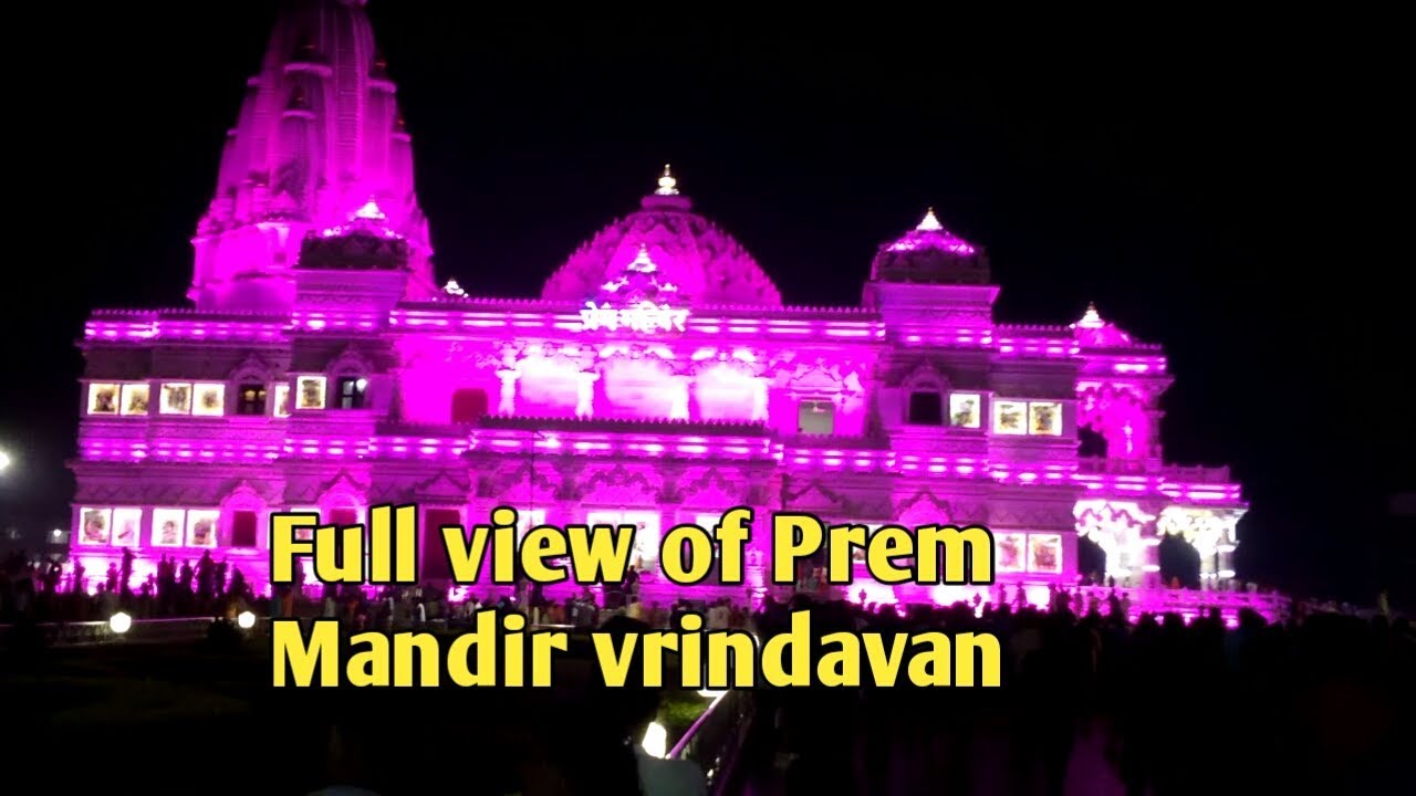 Full view of Famous Prem Mandir Vrindavan/वृंदावन का प्रसिद्ध प्रेम ...