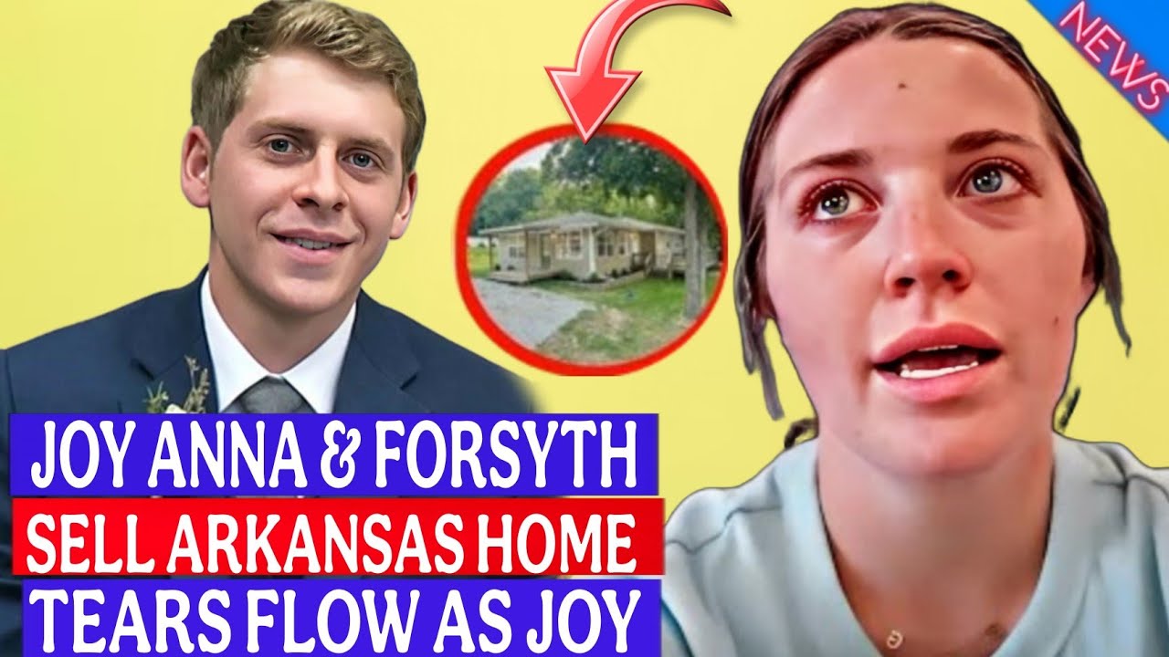 Tears Flow as Joy-Anna Duggar and Austin Forsyth SELL Their Arkansas Home! Shocked Duggar Fans ...