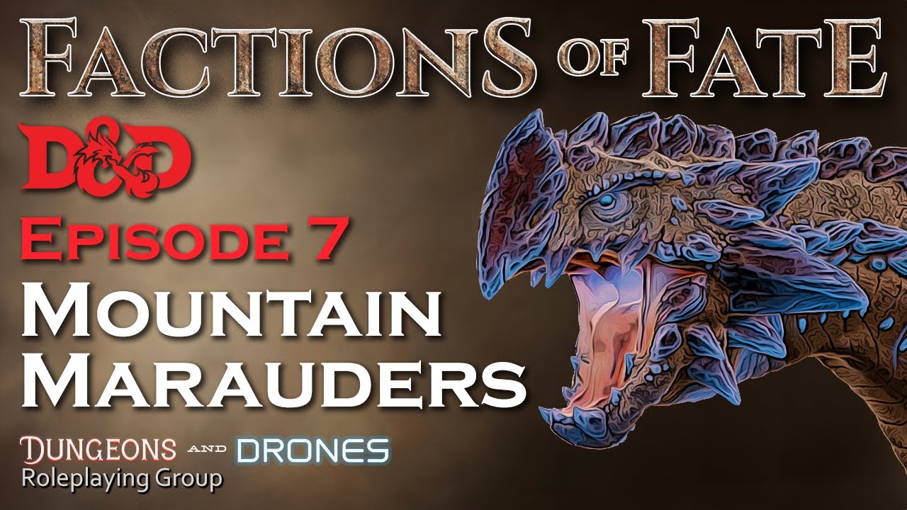 Factions of Fate - ep 7 - Mountain Marauders - D&D 5e Actual Play - YouTube