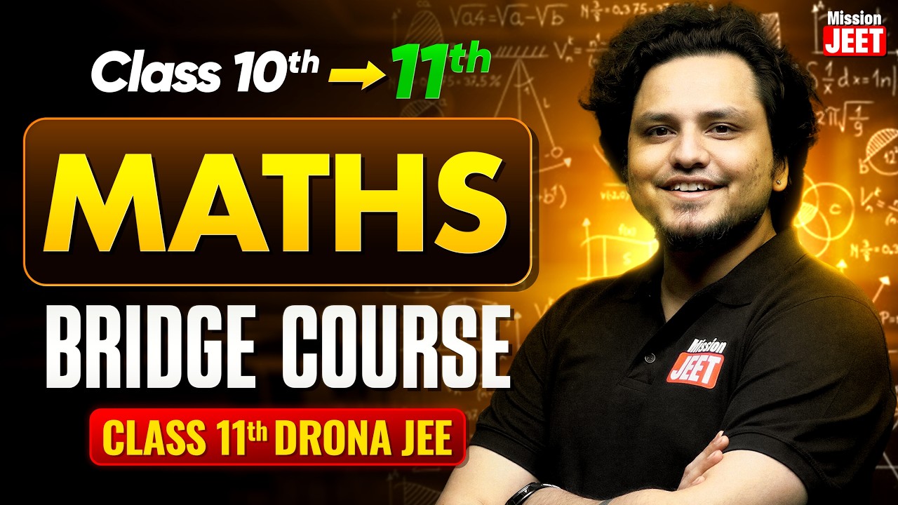 Class 11th - Mathematics Bridge Course 🔥 | Mission JEET - YouTube