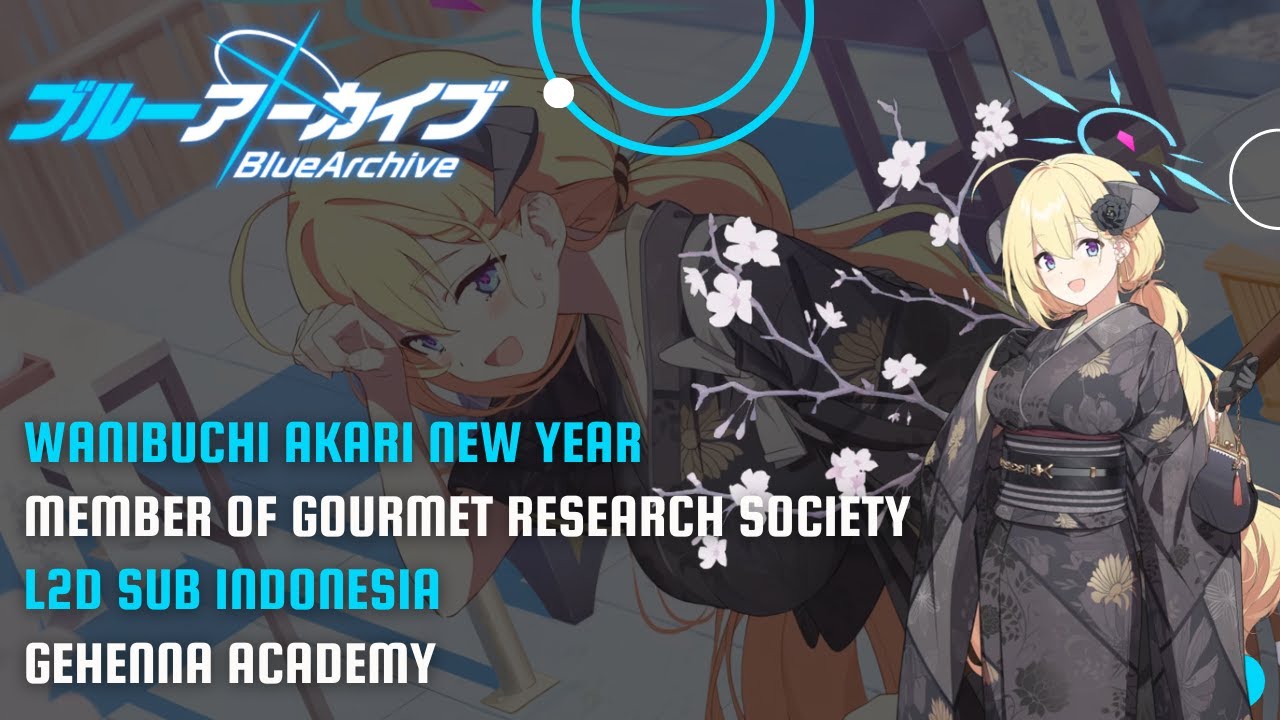 Wanibuchi Akari New Year L2D (Sub Indonesia) - Blue Archive - YouTube
