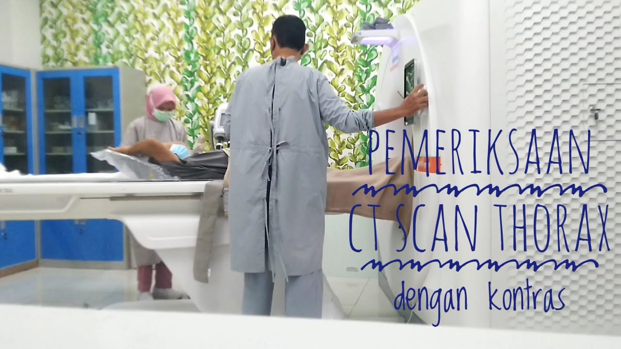 Proses Pemeriksaan CT Scan Thorax dengan Kontras pada Klinis Nodul Paru ...