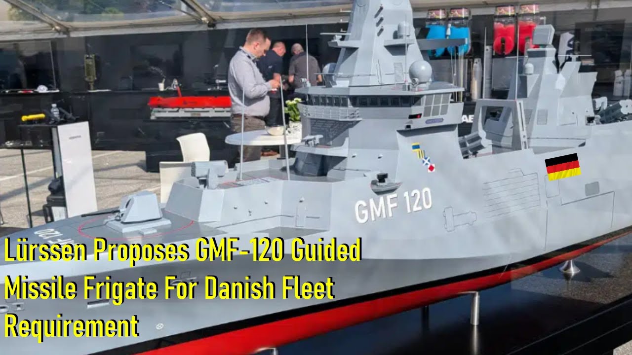 Lürssen Proposes GMF 120 Guided Missile Frigate For Danish Fleet ...