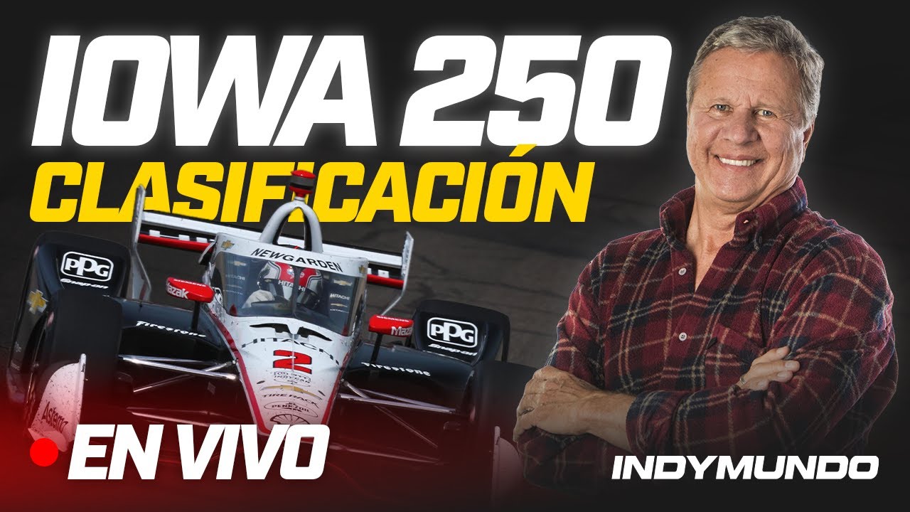 🔵INDYCAR DIRECTO | DATACAST IOWA 250 (CLASIFICACIÓN) - Live Timing y ...