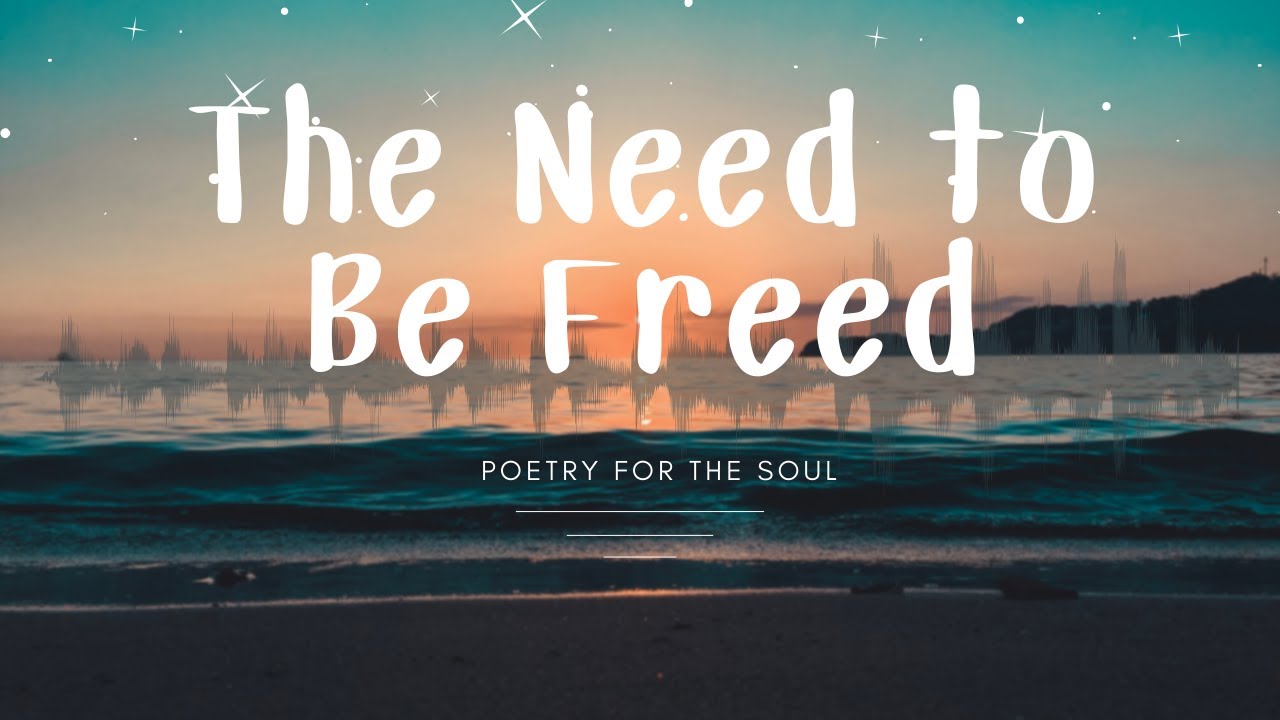 "The Need to Be Freed" - Original Poem by Ellen's Entanglement Theory ...