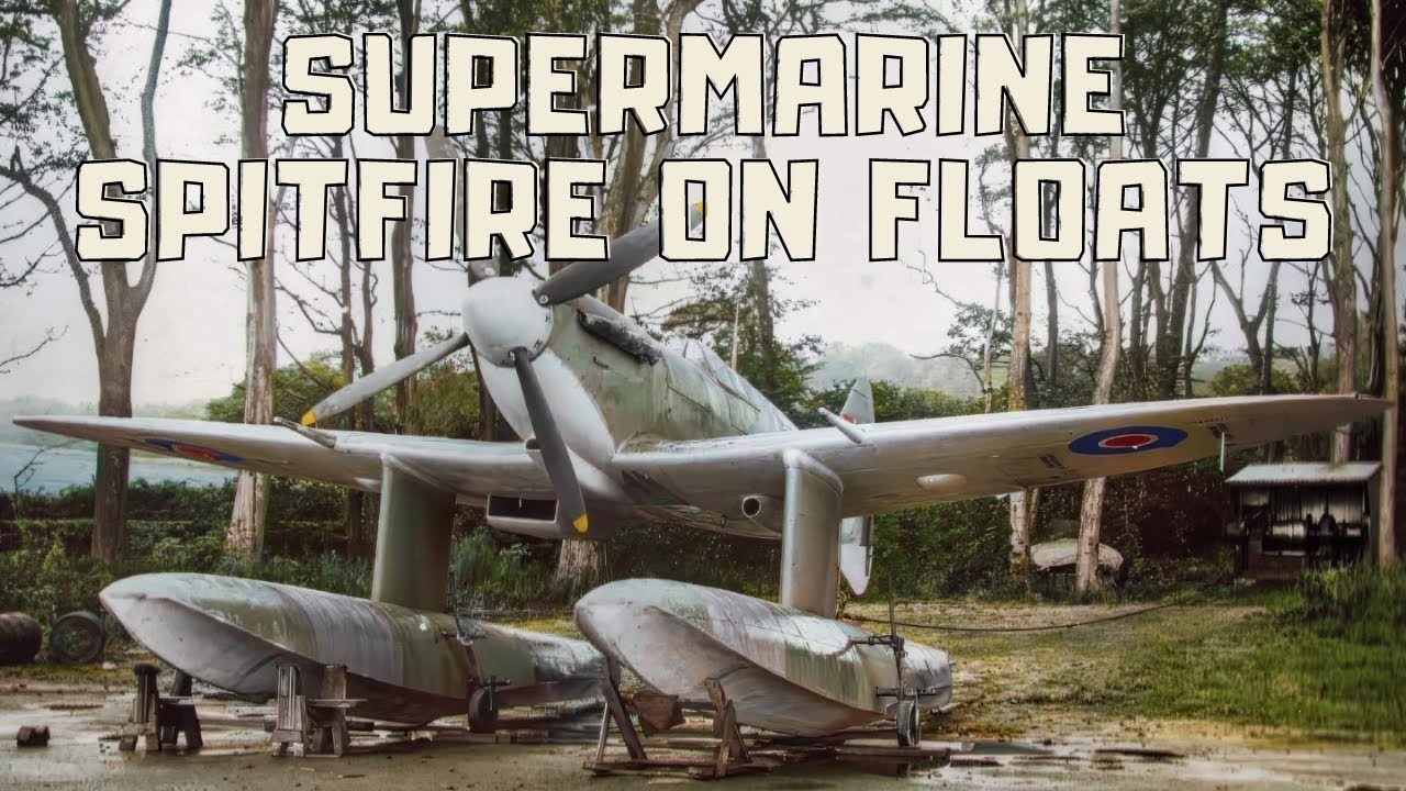 RARE FOOTAGE SUPERMARINE SPITFIRE ON FLOATS - YouTube