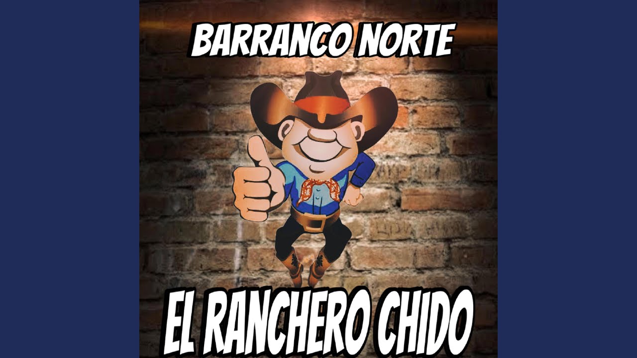 El Ranchero Chido - YouTube