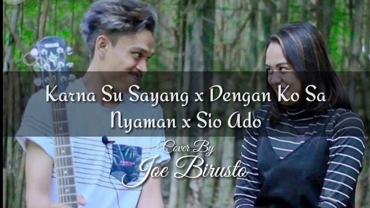 Karna Su Sayang x Dengan Ko Sa Nyaman x Sio Ado🎶 || Cover By ...