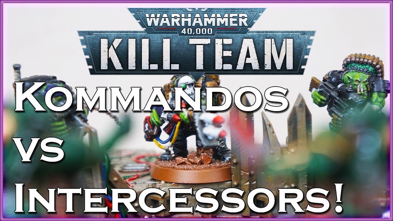 Kill Team BATTLE REPORT: Kommandos vs Intercessors! - YouTube