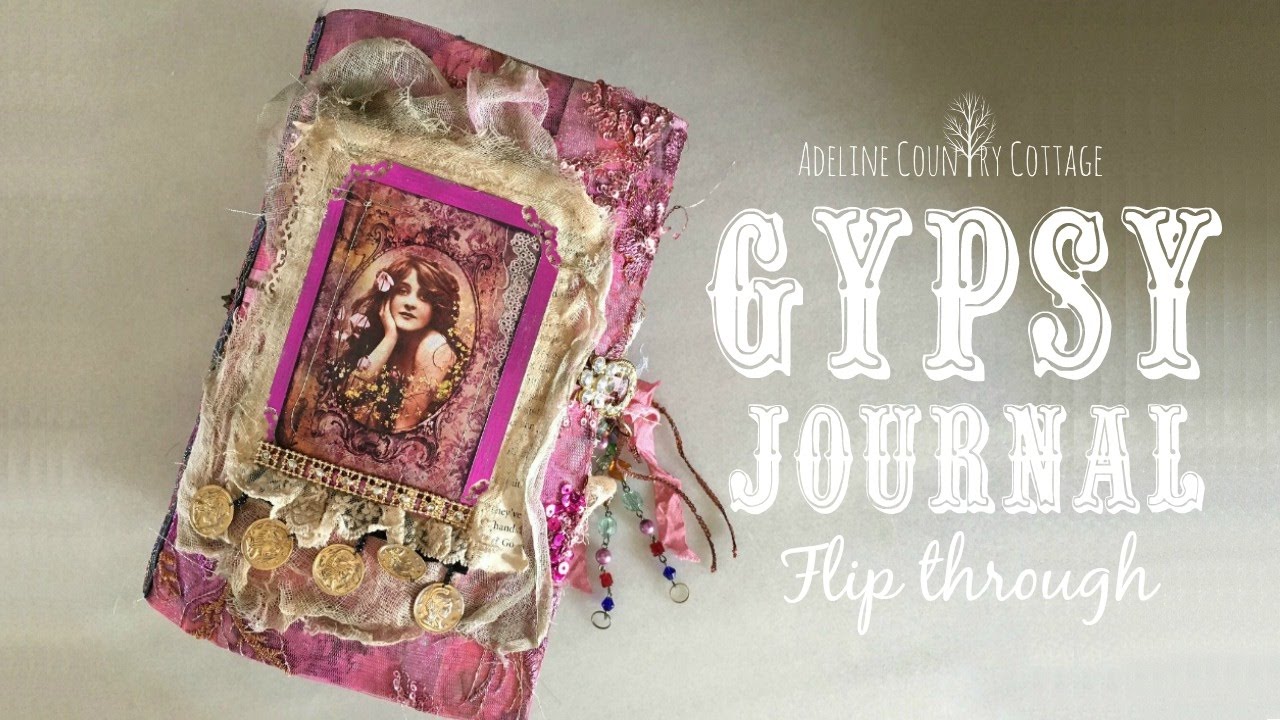 Gypsy Journal Part 2 | Flip Through | Adeline Country Cottage - YouTube
