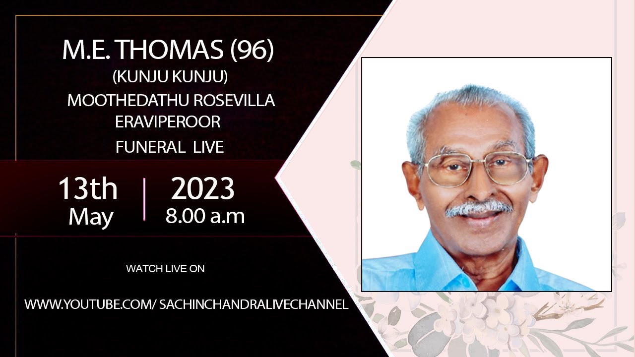 FUNERAL M.E.THOMAS (96) MOOTHEDATHU ROSEVILLA,ERAVIPEROOR - YouTube