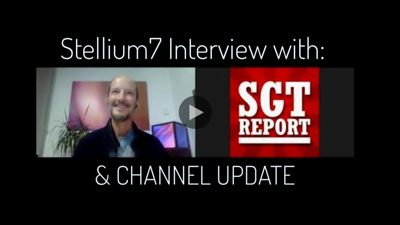 STELLIUM7 INTERVIEW WITH SGTREPORT & CHANNEL UPDATE - YouTube