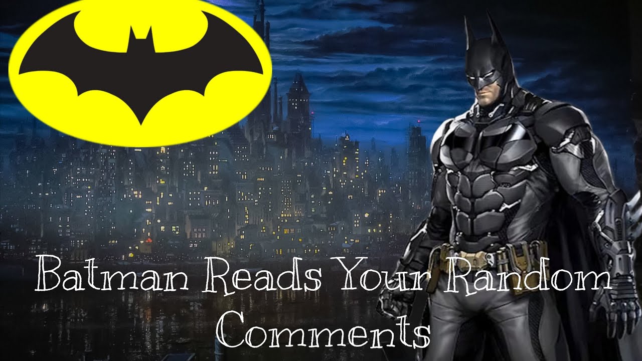 Batman Reads Your Random Comments [700 SUB SPECIAL] | The Multiversal ...