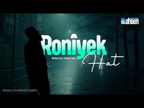 Ronîyek Hat - Kürtçe Ezgi - Acapella Cover - Türkçe Altyazılı 