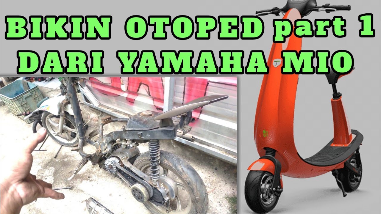Bikin otoped dari Yamaha Mio kondisinya parah sekali | part 1 - YouTube