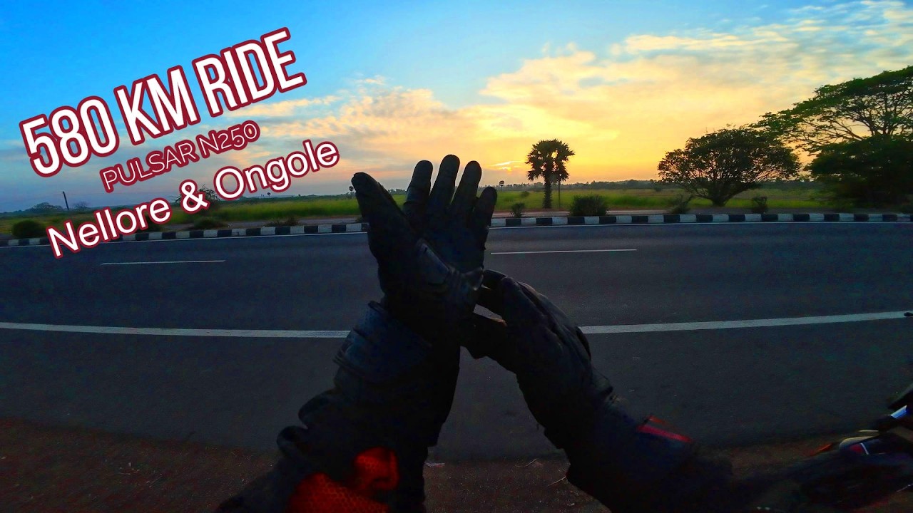 580Km Ride on Pulsar N250 Chennai Nellore Ongole I Best 250cc Bike I #jaishreeram #motovlog # ...