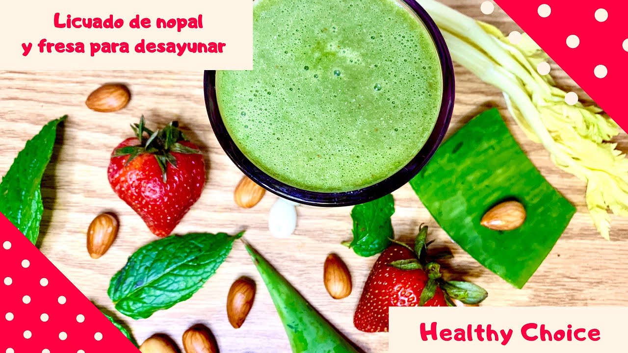 Licuado de nopal para un desayuno o cena completa - YouTube