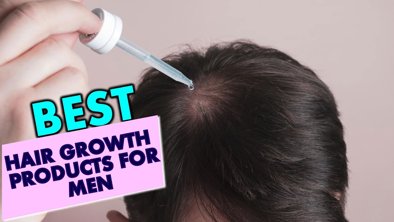 The Best Hair Growth Products for Men: A Comprehensive Guide - YouTube