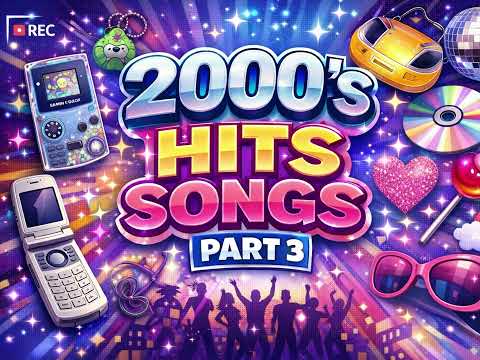 2000's Hit Songs Part 3