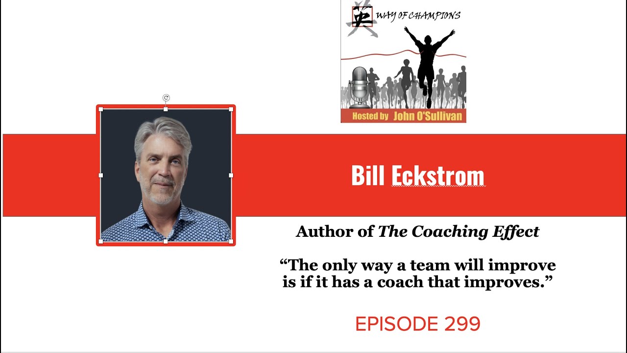 Bill Eckstrom, author of The Coaching Effect - YouTube