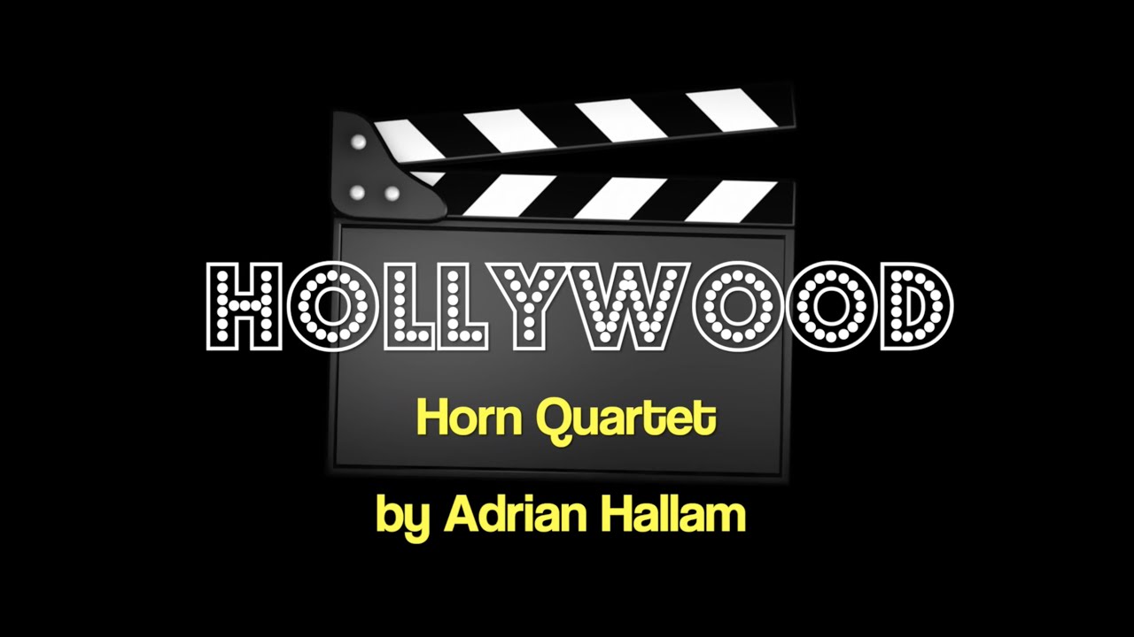 Hollywood by Adrian Hallam for Horn Quartet. PDF Sheet music available ...