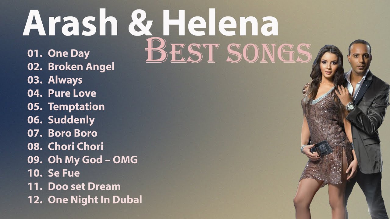 Arash Helena Best Songs 💖‖Arash Helena Greatest Hits‖ Top Songs ‖ Best ...
