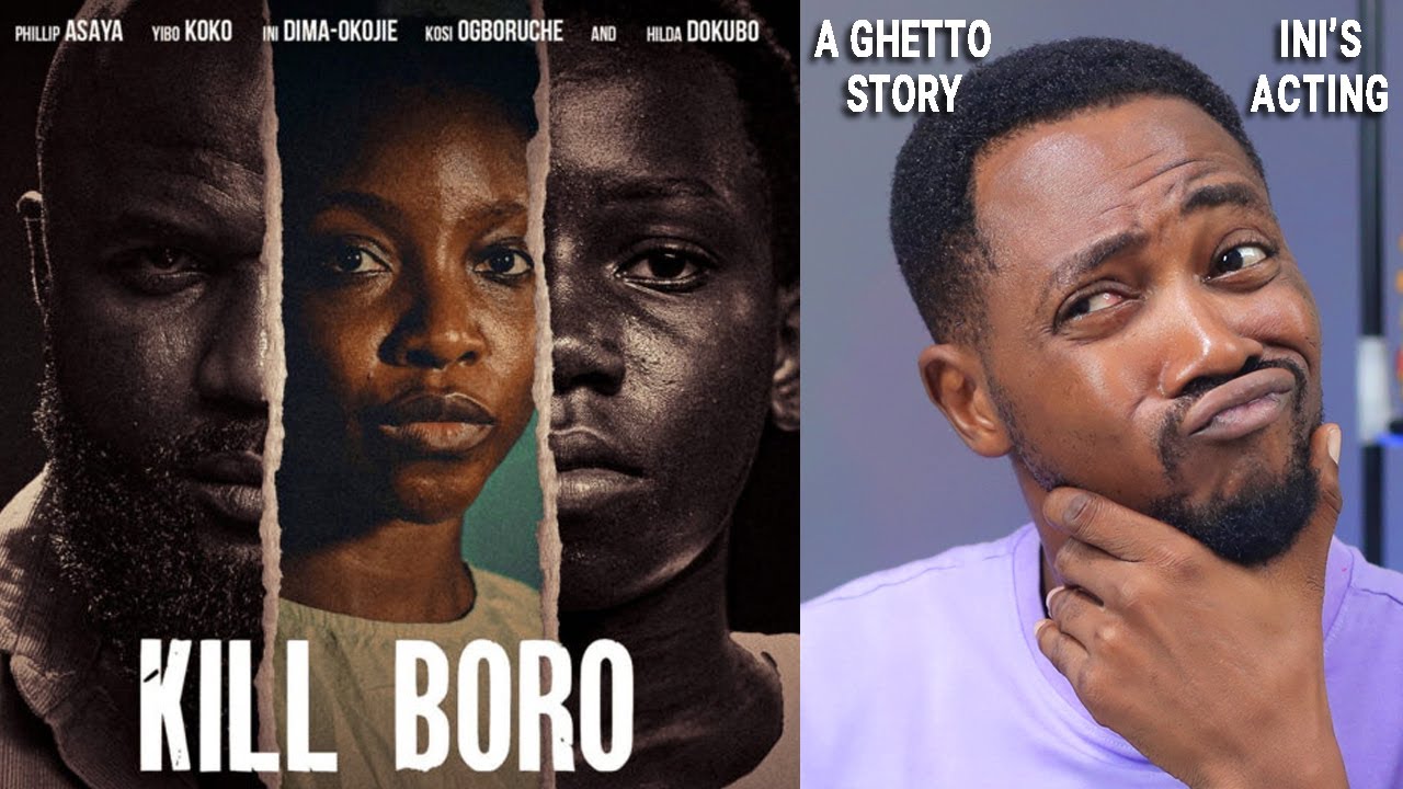 Kill Boro Nollywood Review (Ini Dima-Okojie, Philip Asaya, Gregory Ojefua) - YouTube