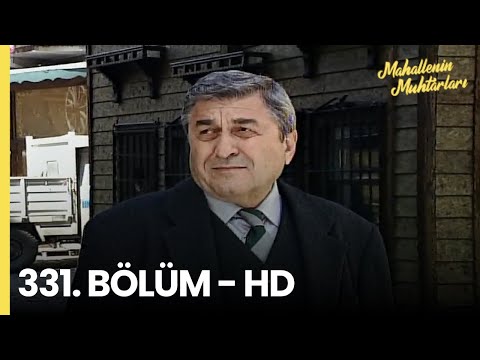 Mahallenin Muhtarları 331. Bölüm - HD