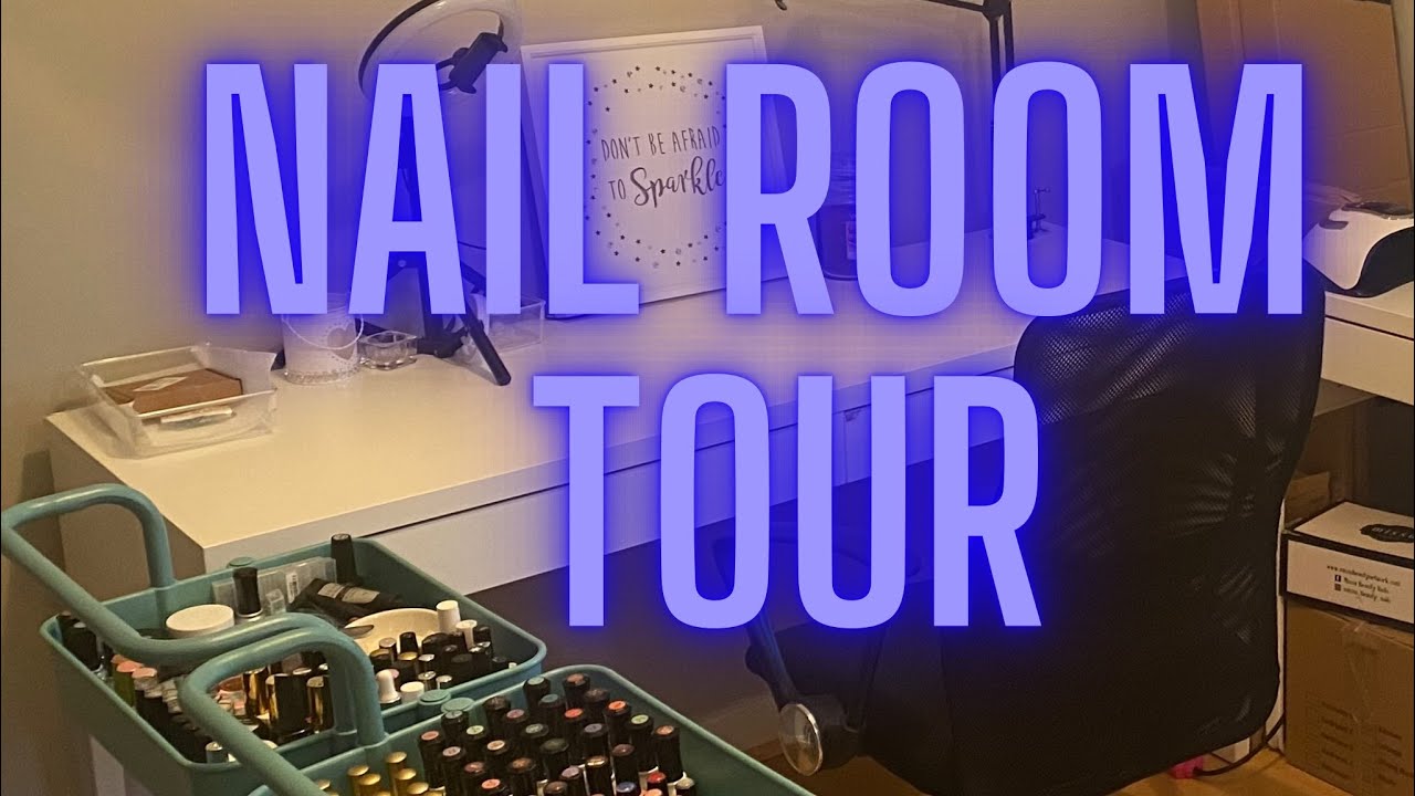 Nail Room Tour - YouTube