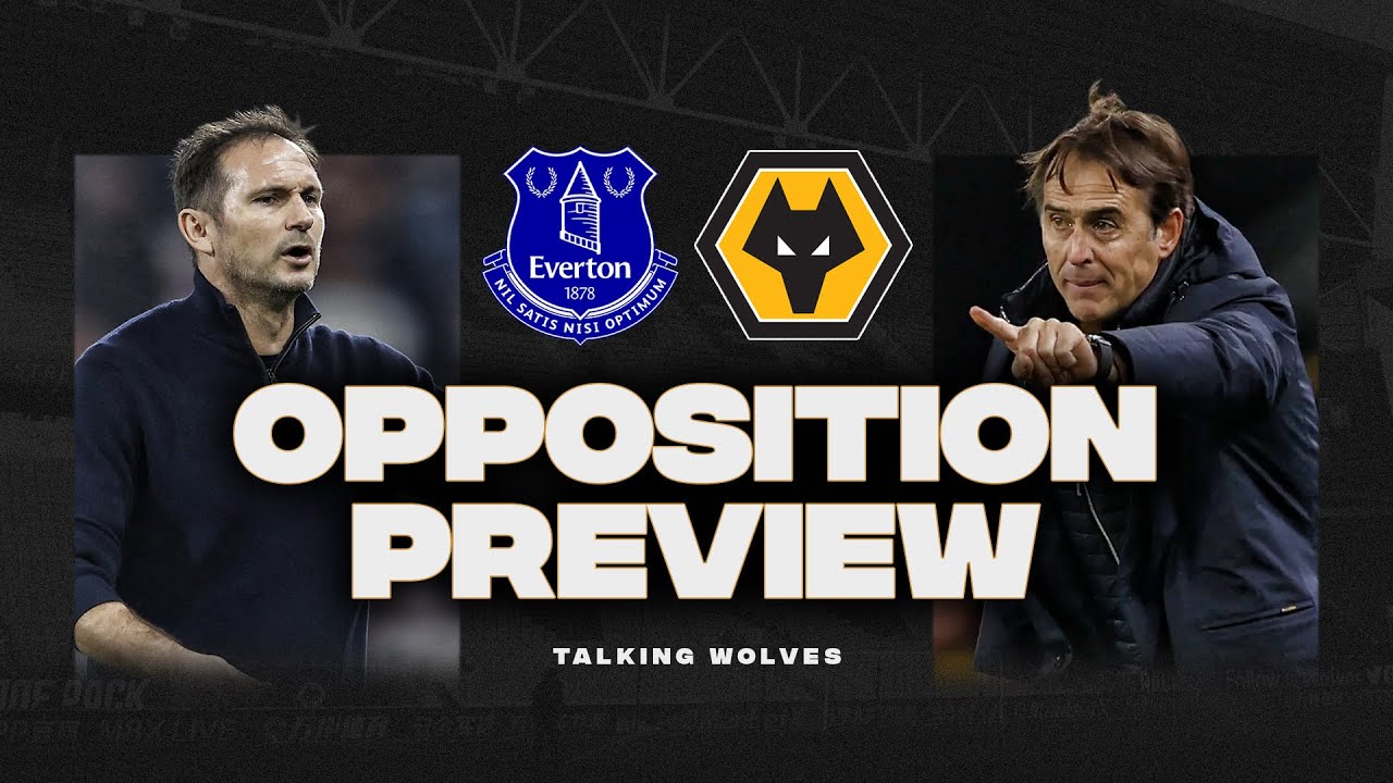 Everton vs Wolves - Opposition Preview - YouTube