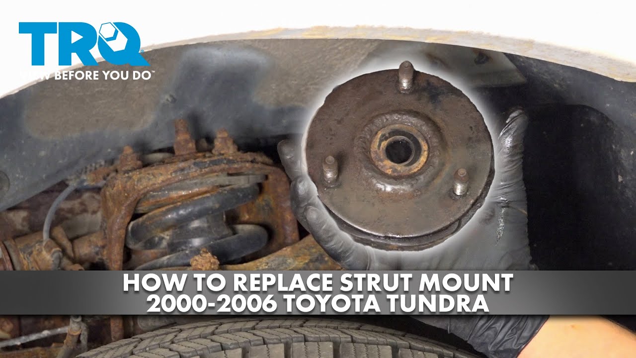 How to Replace Strut Mounts 2000-2006 Toyota Tundra - YouTube