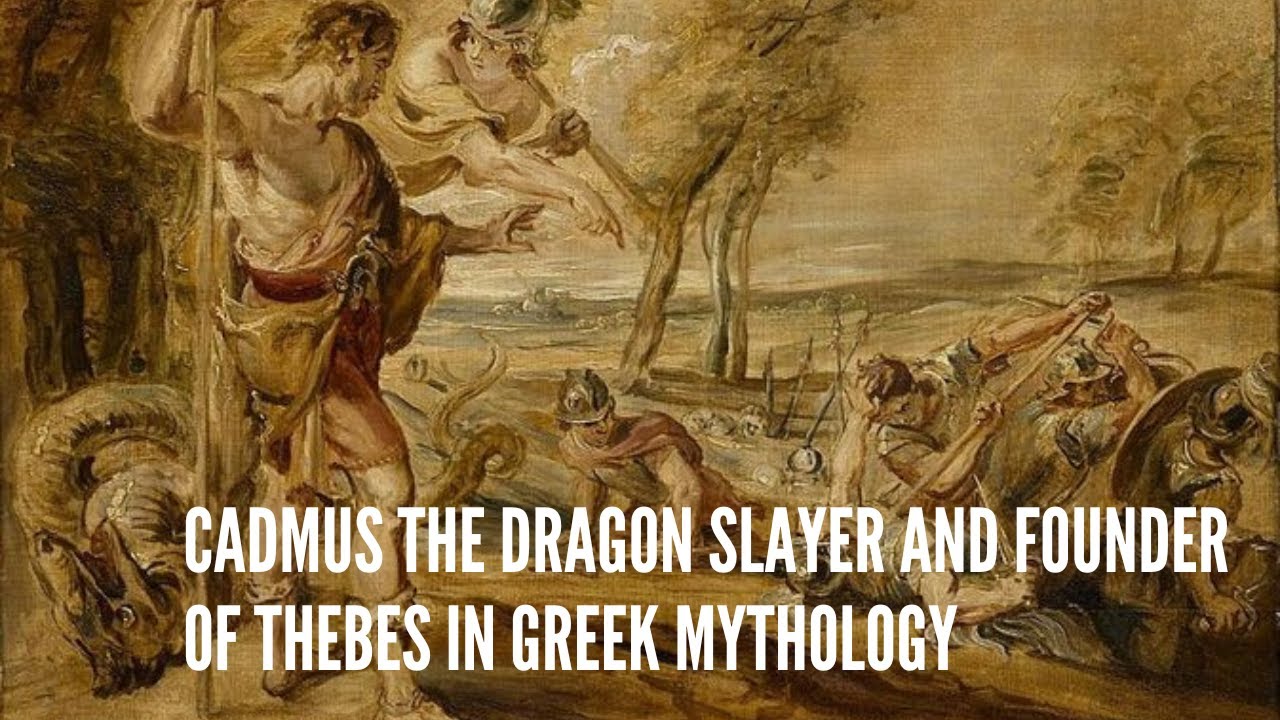 Cadmus The Dragon Slayer and Founder of Thebes in Greek Mythology - YouTube