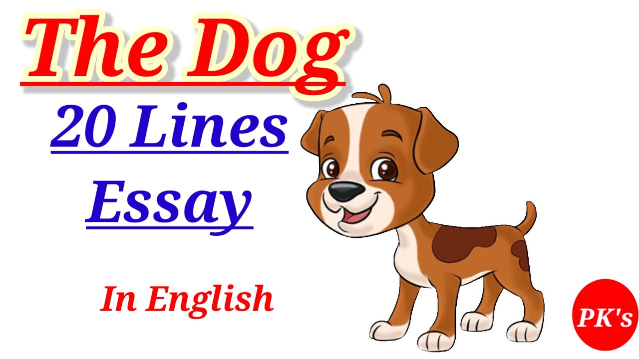 The DOG | 20 Lines ESSAY On DOG in English@PK's Learning - YouTube